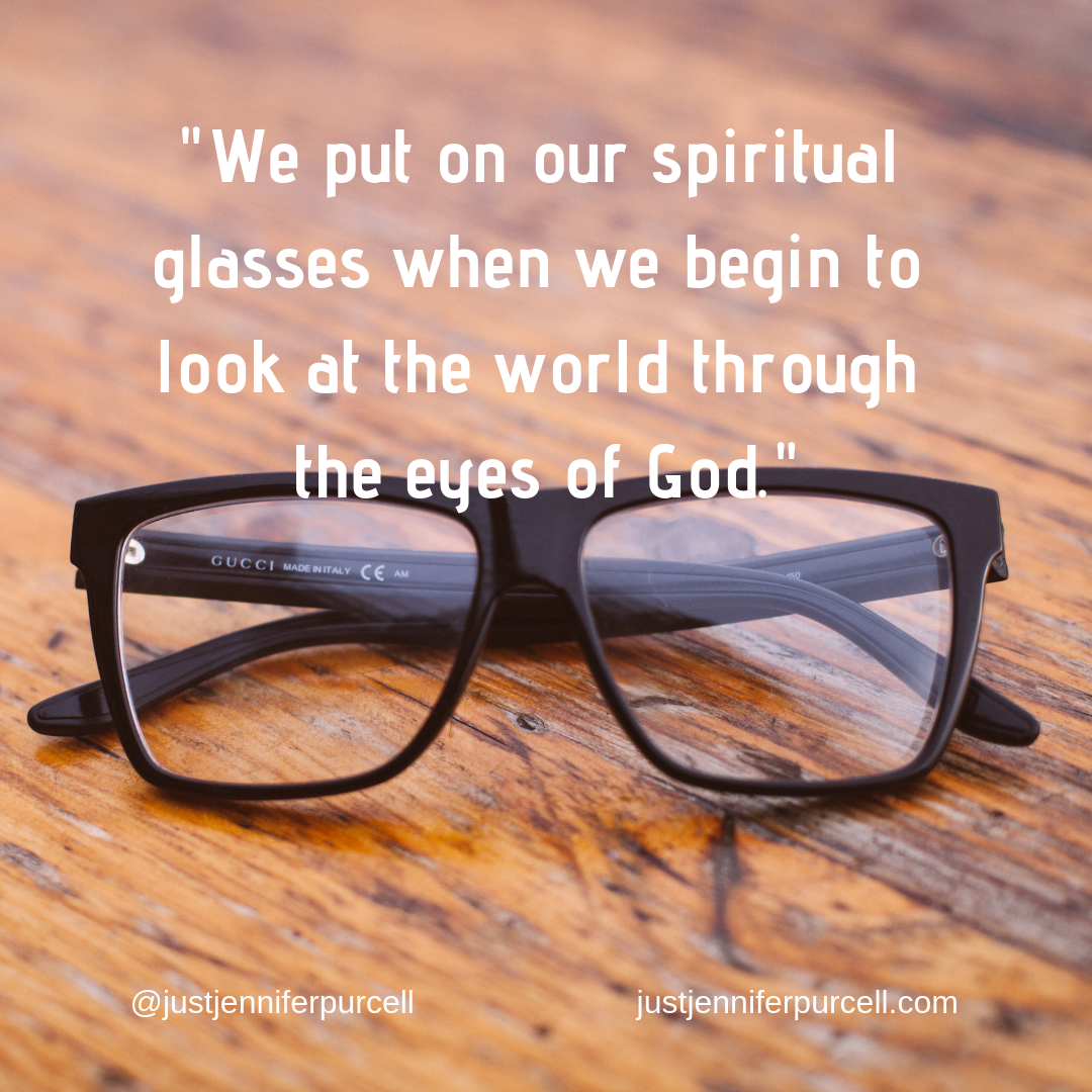 Just a Thought: Spiritual Glasses - Jennifer Purcell