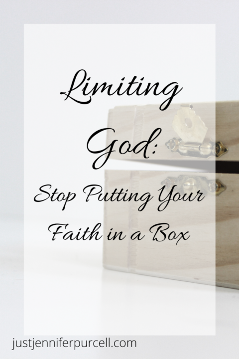 Limiting God: Stop Putting Your Faith in a Box - Jennifer Purcell