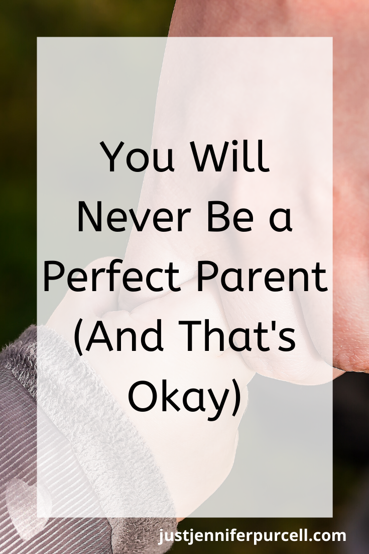 You Will Never Be a Perfect Parent (And That’s Okay) - Jennifer Purcell