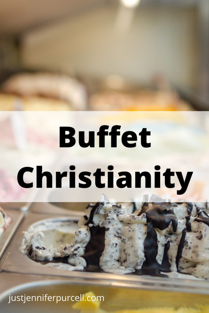 Buffet Christianity: We Can’t Only Follow What We Like - Jennifer Purcell
