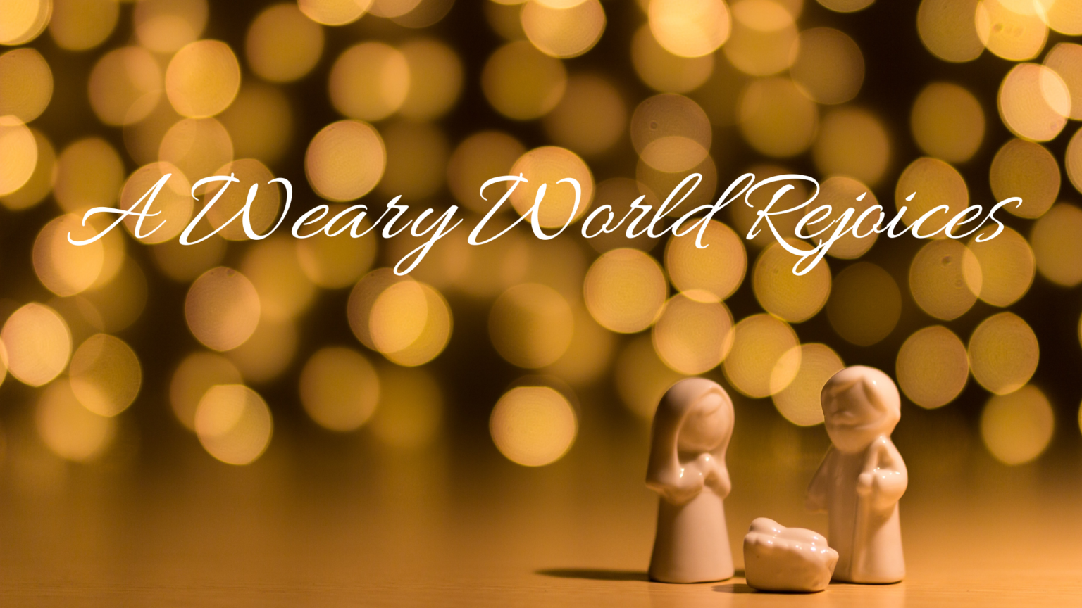 A Weary World Rejoices - Jennifer Purcell