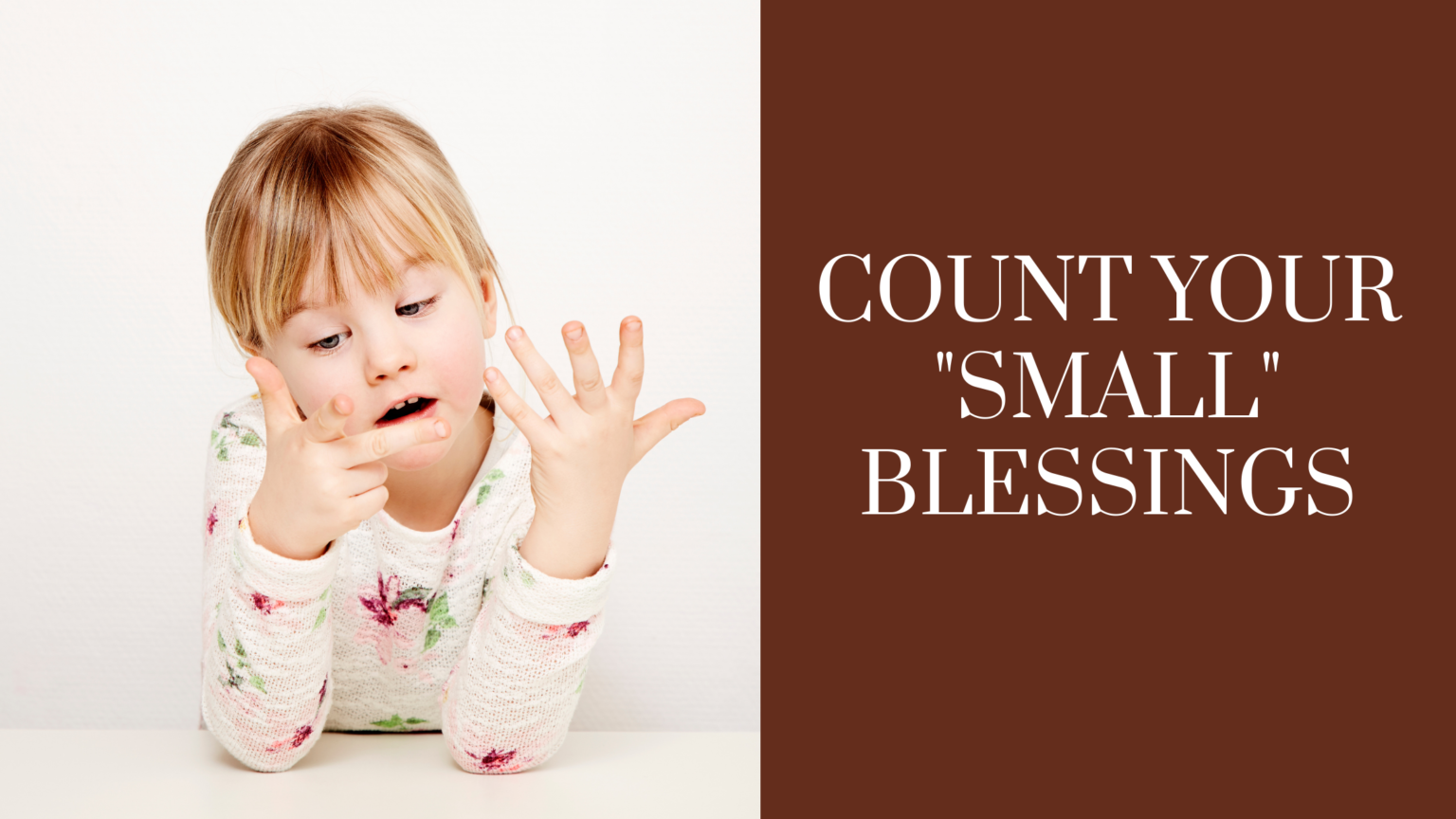 Count Your “Small” Blessings - Jennifer Purcell